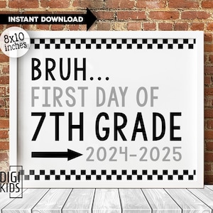 First Day of 7th Grade BRUH Printable - 1st Day 7th Grade Sign 2024 ...