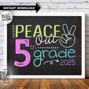 Last Day of 5th Grade Printable - Peace Out 5th Grade Chalkboard Sign ...