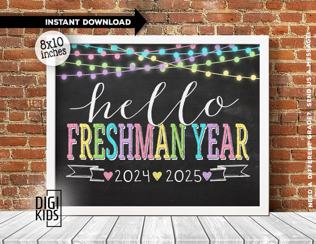 1st Day of Freshman Year Sign - 1st Day of School Signs Printable - Hello Freshman Year Sign ...