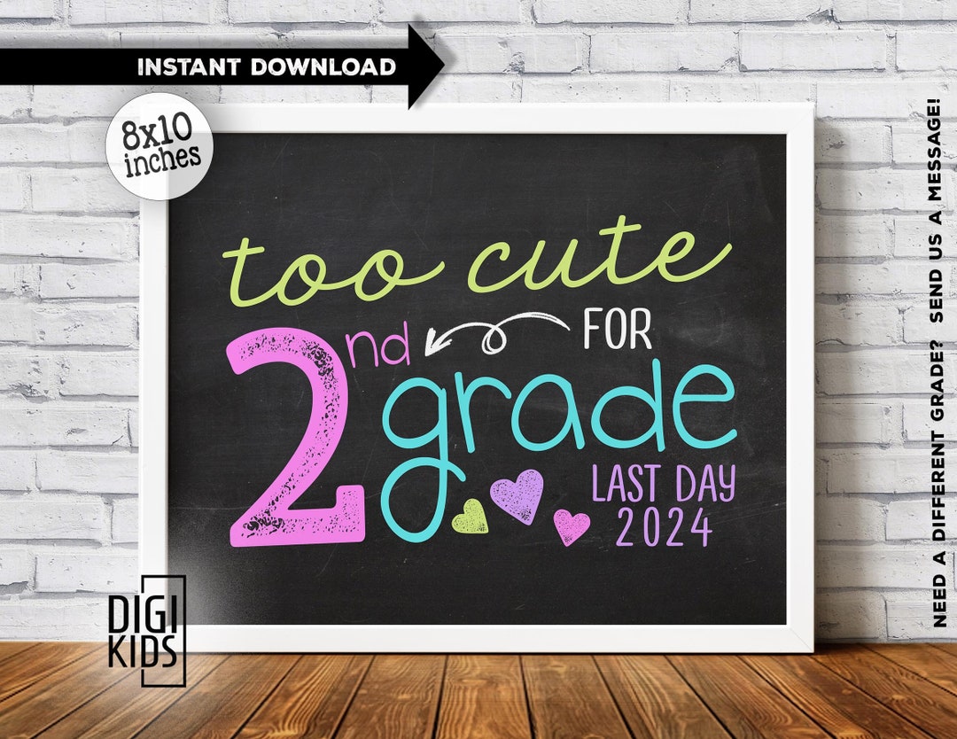 Last Day of 2nd Grade Sign - Printable Last Day of School Sign 2024 ...