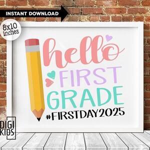 1st Grade Sign 2025- First Day of 1st Grade Printable - First Day Photo ...