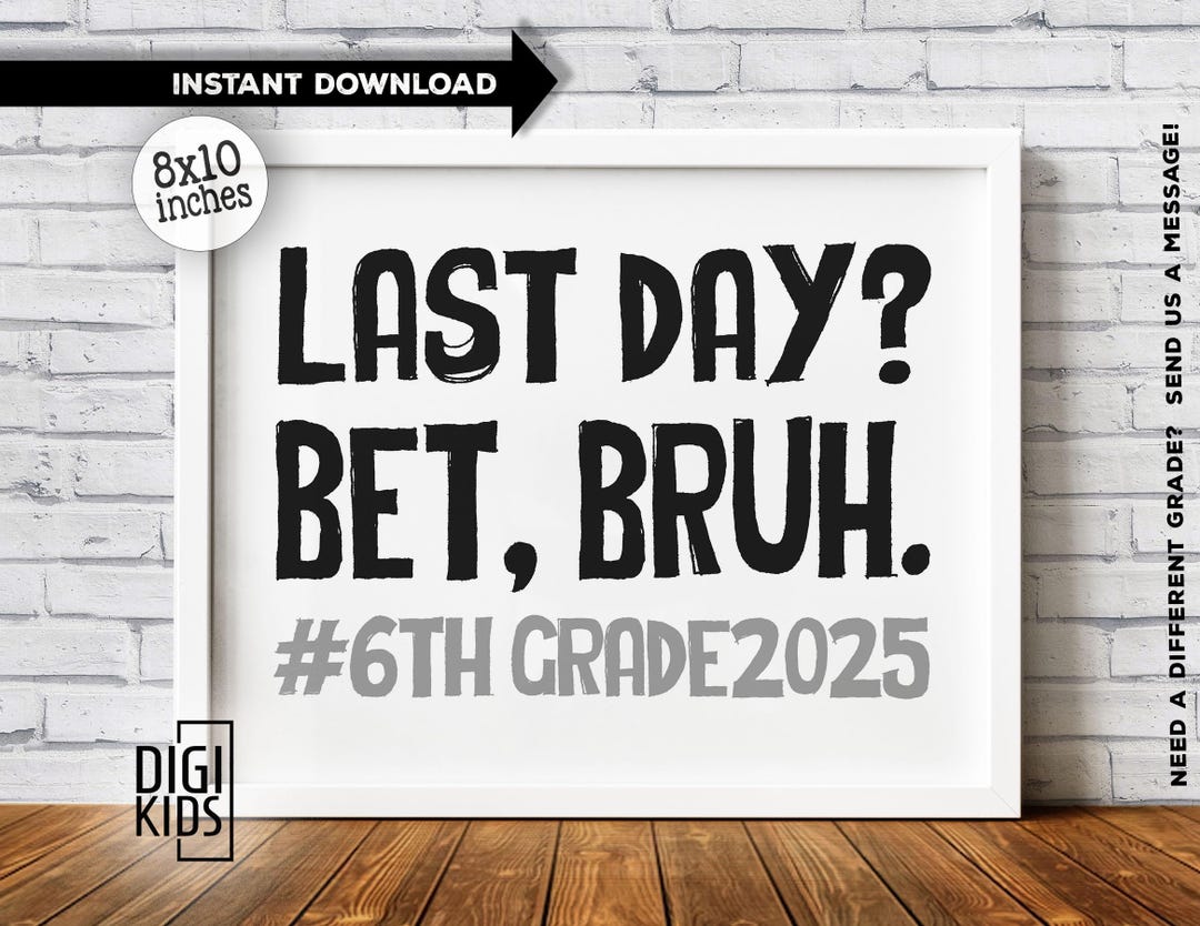 Last Day of 6th Grade Sign 2025 - 6th Grade Printable Sign - 6th Grade ...