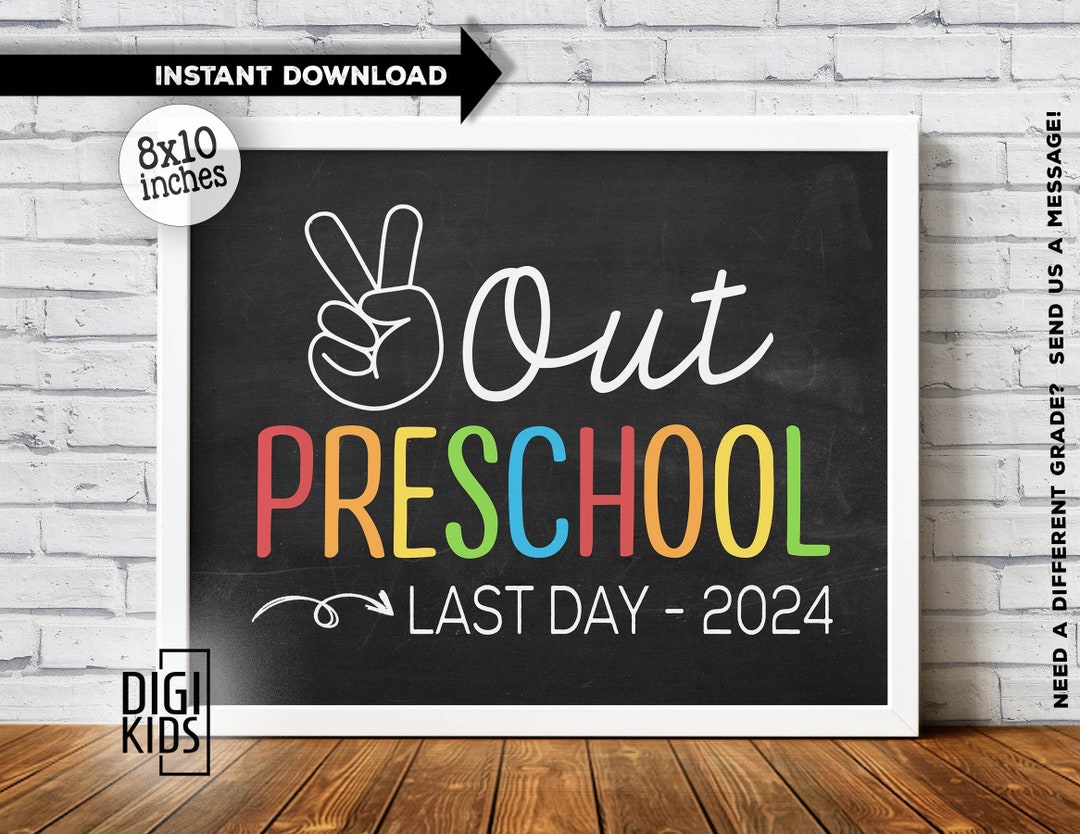 Last Day of Preschool Sign - Last Day Printable - Peace Out Preschool ...