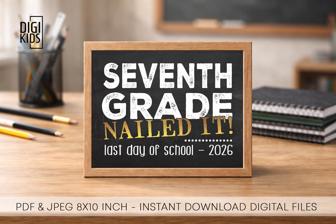 Last Day of School Sign - Last Day of 7th Grade Sign 2026 - 7th Grade ...
