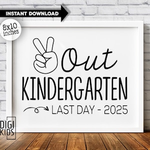 Last Day of Kindergarten Sign - Last Day of School Sign 2025 - Peace ...
