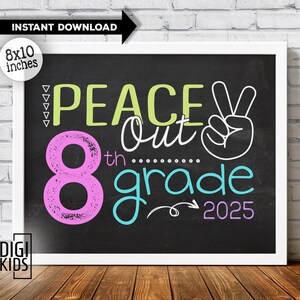 Last Day of 8th Grade Printable - Peace Out 8th Grade Chalkboard Sign ...