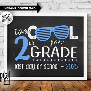 Last Day of 2nd Grade Sign 2025 - Too Cool for 2nd Grade Printable ...