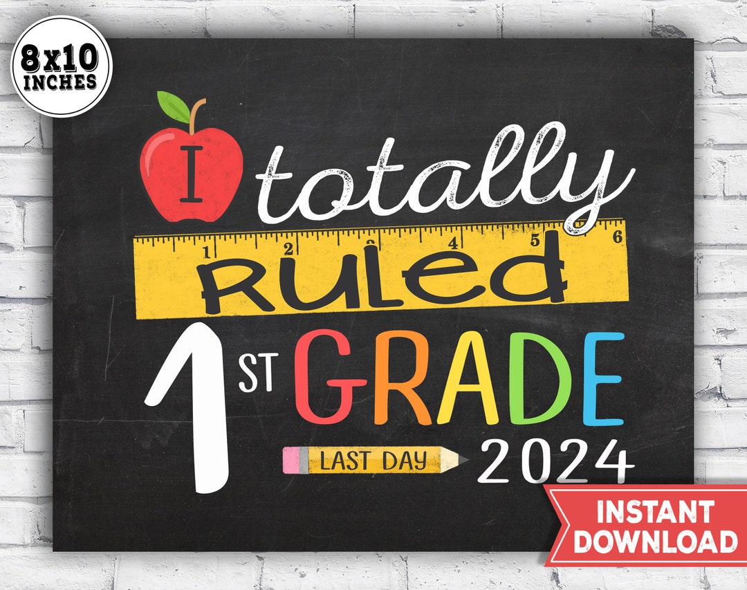 Last Day of School Sign 2024 Last Day of 1st Grade Sign Printable First ...