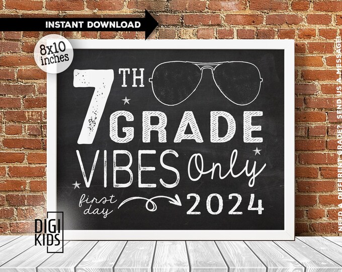 First Day of 7th Grade Sign Printable 7th Grade Vibes Only 2024 First ...