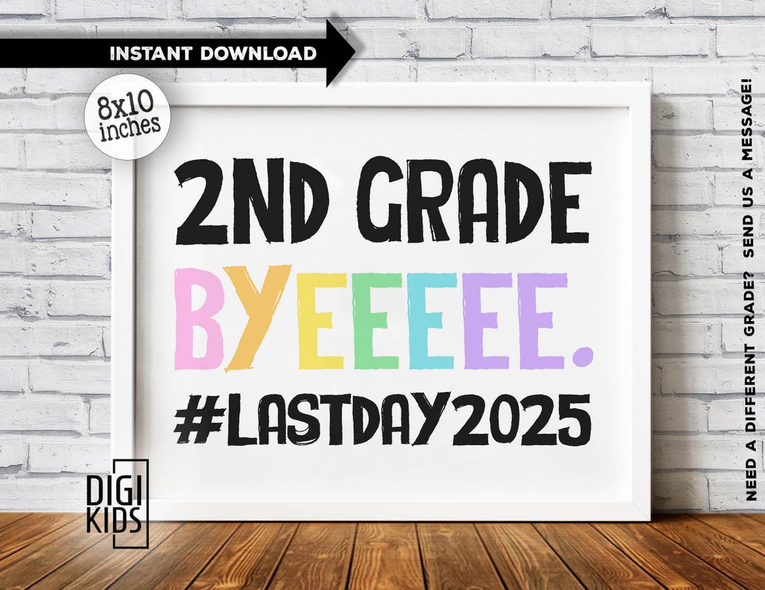 Last Day of 2nd Grade Sign - Last Day of School Sign 2025 - Bye Bye ...