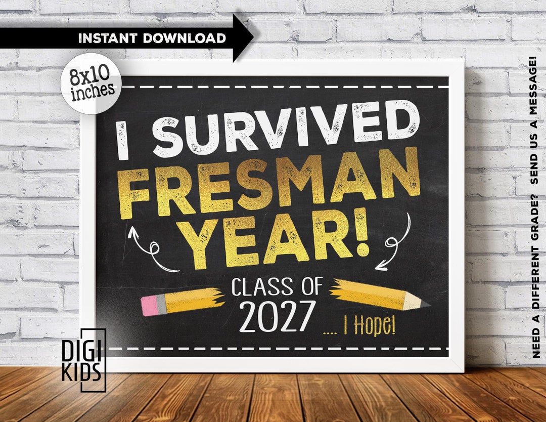 Last Day of Freshman Year Sign 2024 Class of 2027 Freshman Year ...