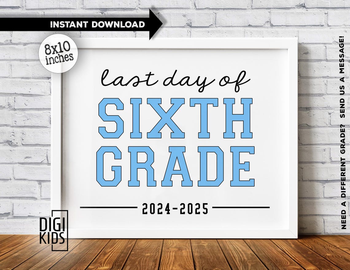 Last Day of 6th Grade Sign 2025 - 6th Grade Printable Sign - Middle ...