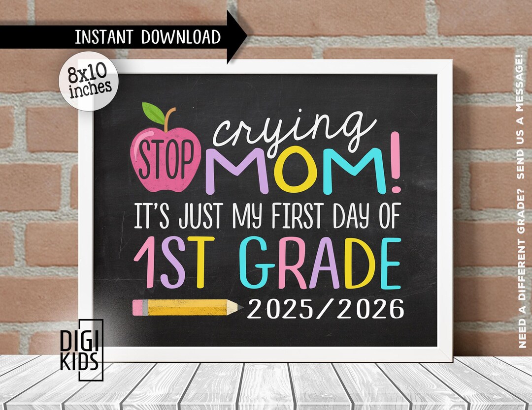 First Day of 1st Grade Sign - 1st Day of School Sign 2025 - Stop Crying ...