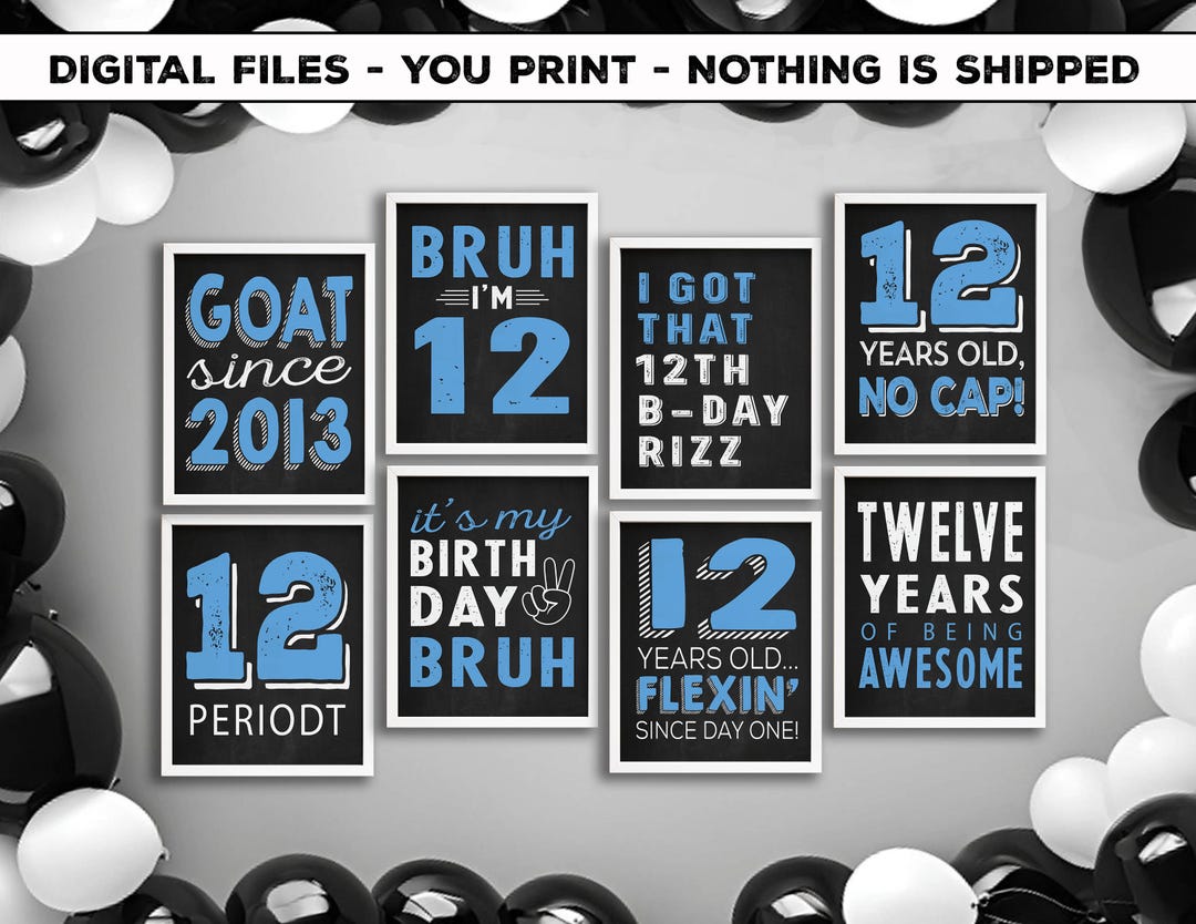 12th Birthday Printable Signs - 12th Birthday Party Decorations - BRUH ...