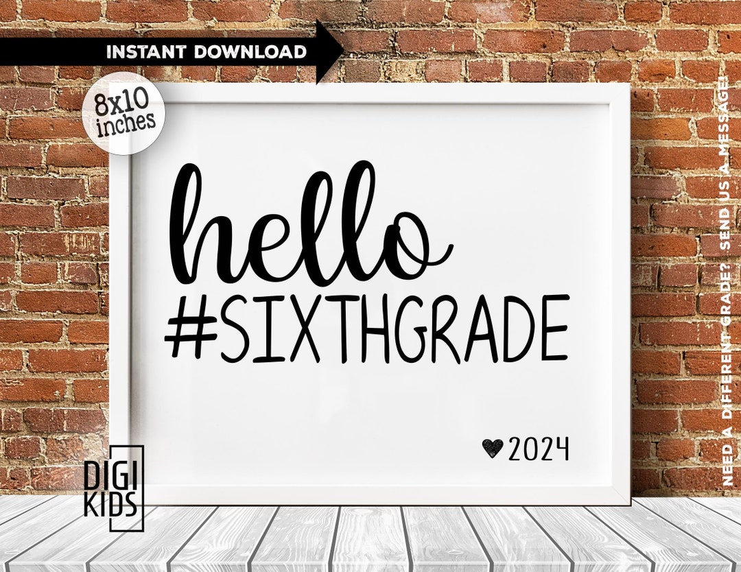 6th Grade First Day of School Sign 2024 - Hello 6th Grade Printable ...