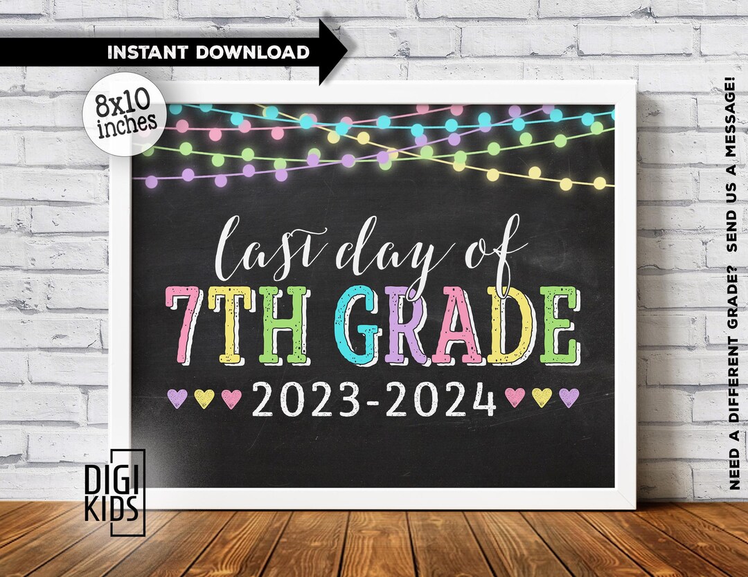 Last Day of Grade School Sign - Last Day of 7th Grade Sign 2023 2024 ...
