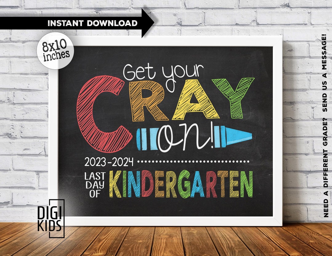 Last Day of Kindergarten Sign Kindergarten Graduation Printable 2024 ...