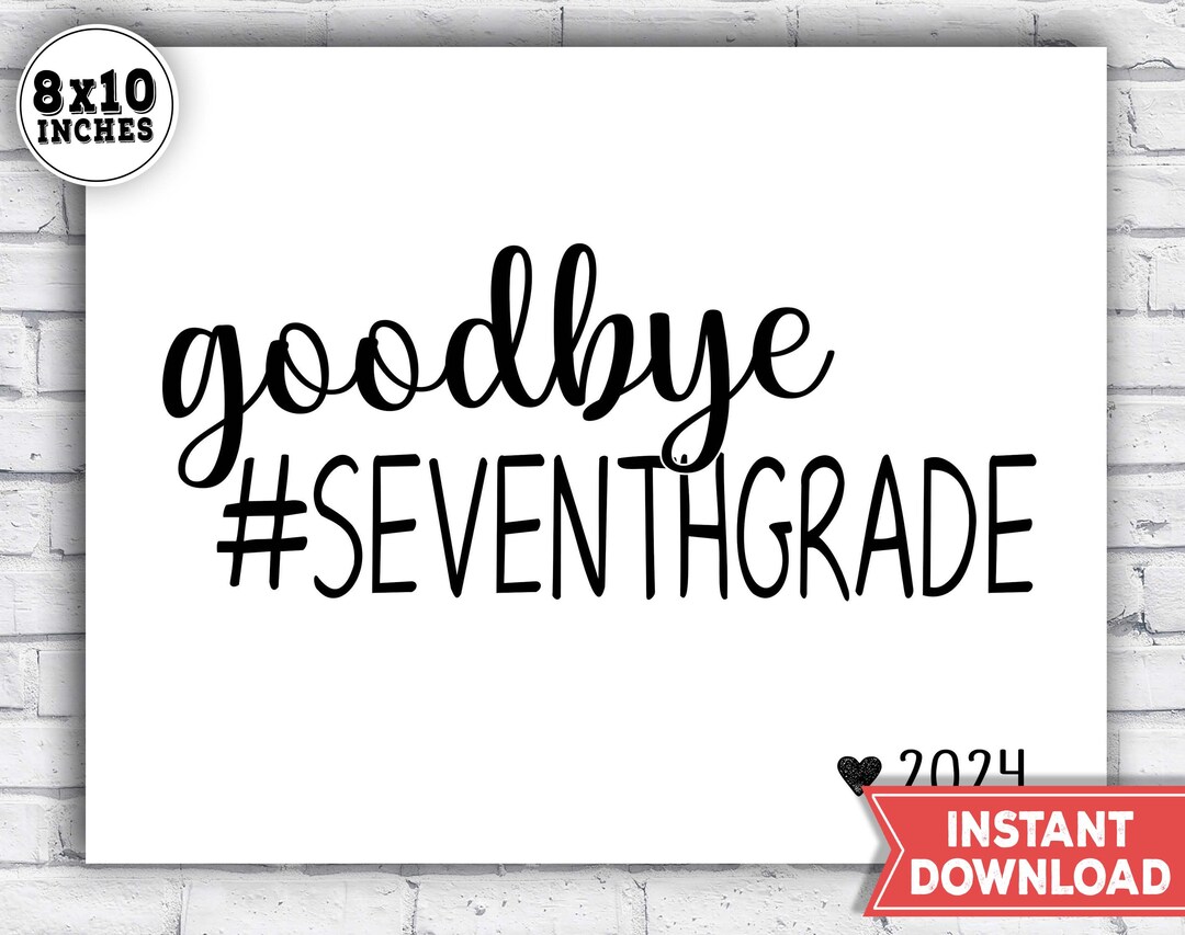 Last of 7th Grade Sign Last Day of School Sign 2024 Goodbye Seventh ...