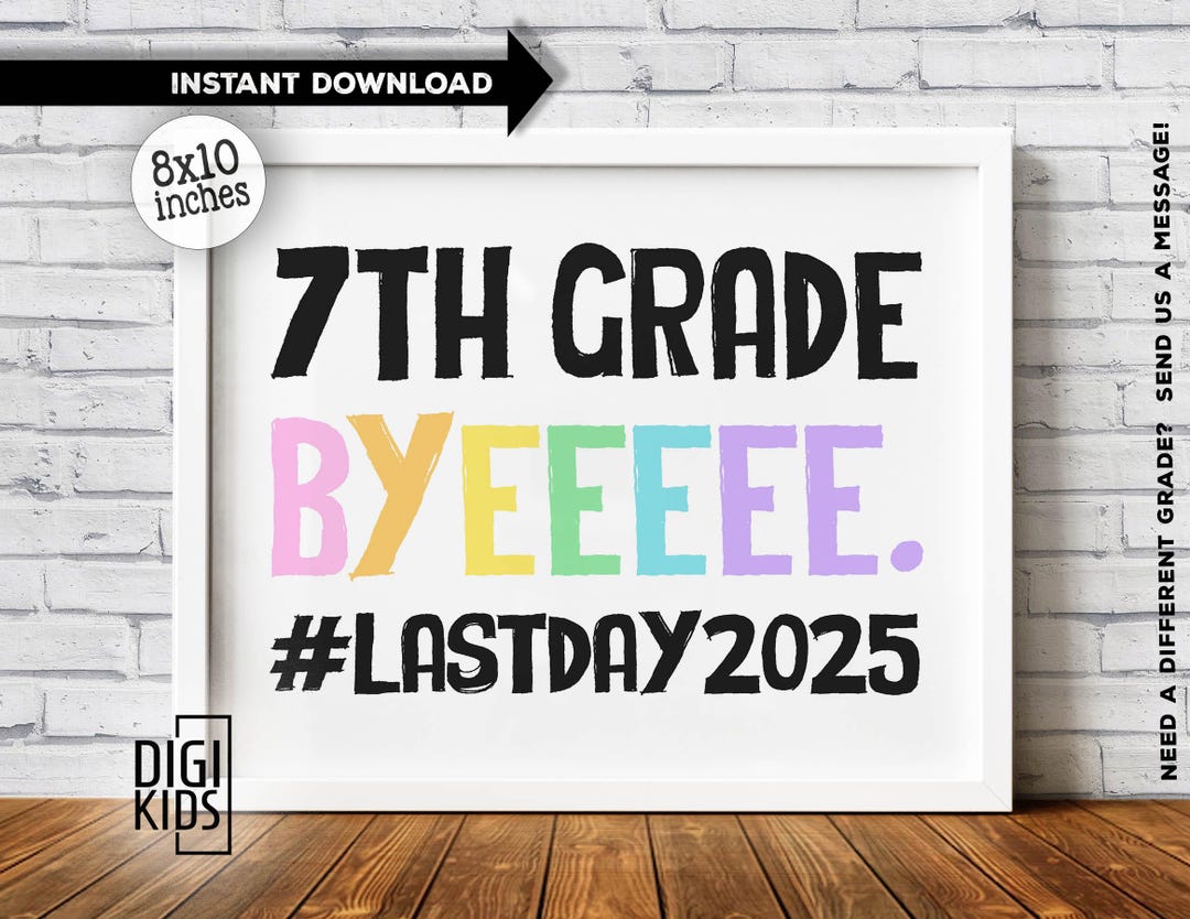 Last Day of 7th Grade Sign - Last Day of School Sign 2025 - Bye Bye ...