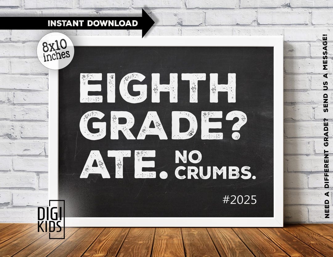 8th Grade - Last Day of School Sign - Printable 8th Grade ATE Sign ...