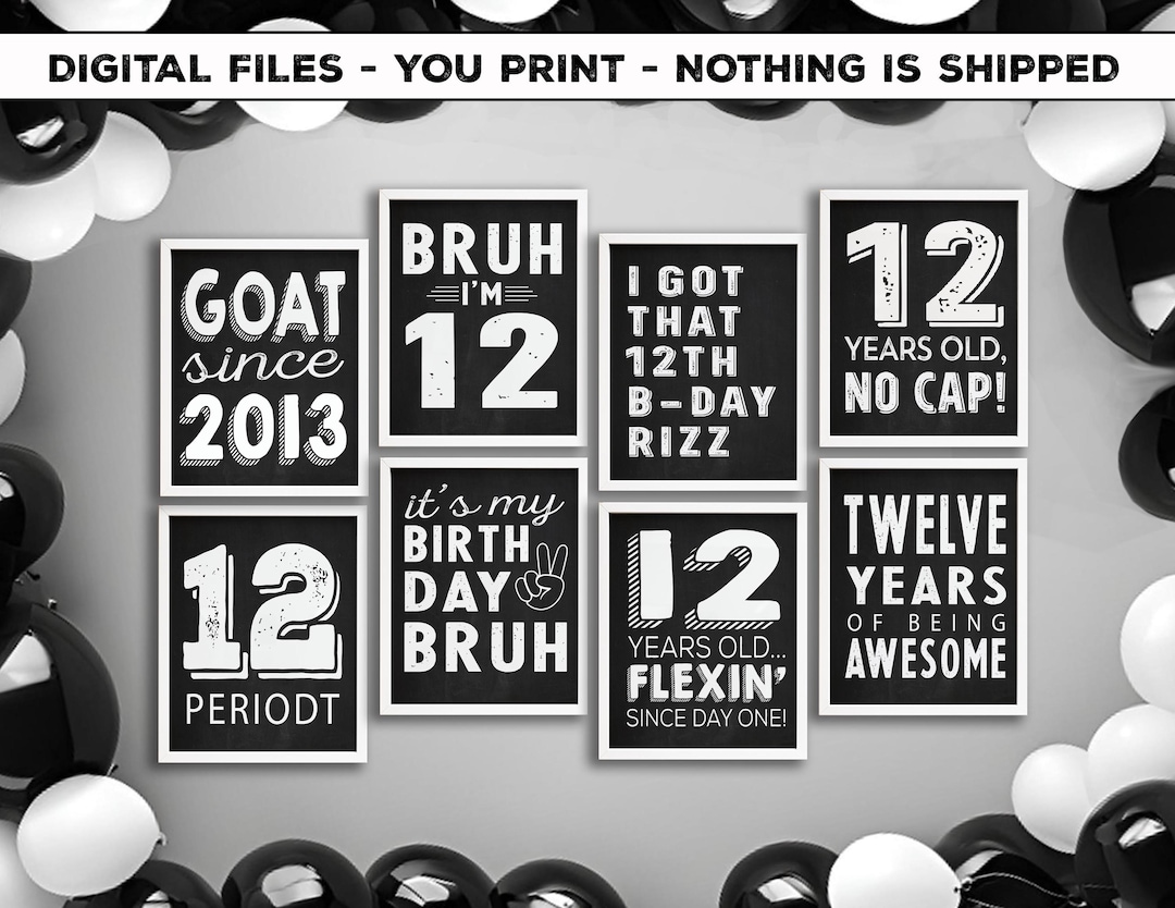12th Birthday Printable Signs - 12th Birthday Party Decorations - BRUH ...