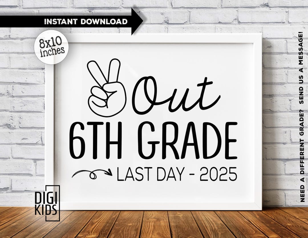 Last Day of 6th Grade Printable - Peace Out 6th Grade Chalkboard Sign ...