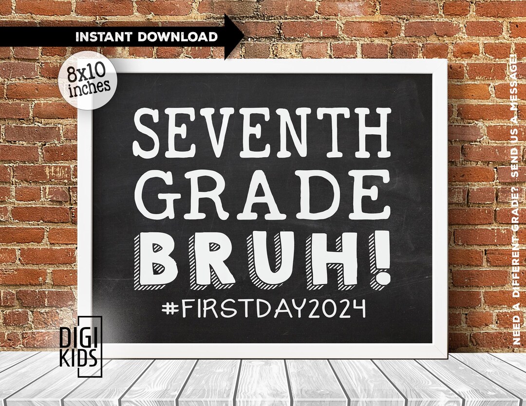 1st Day of School Sign - 7th Grade BRUH Printable Poster - First Day of ...