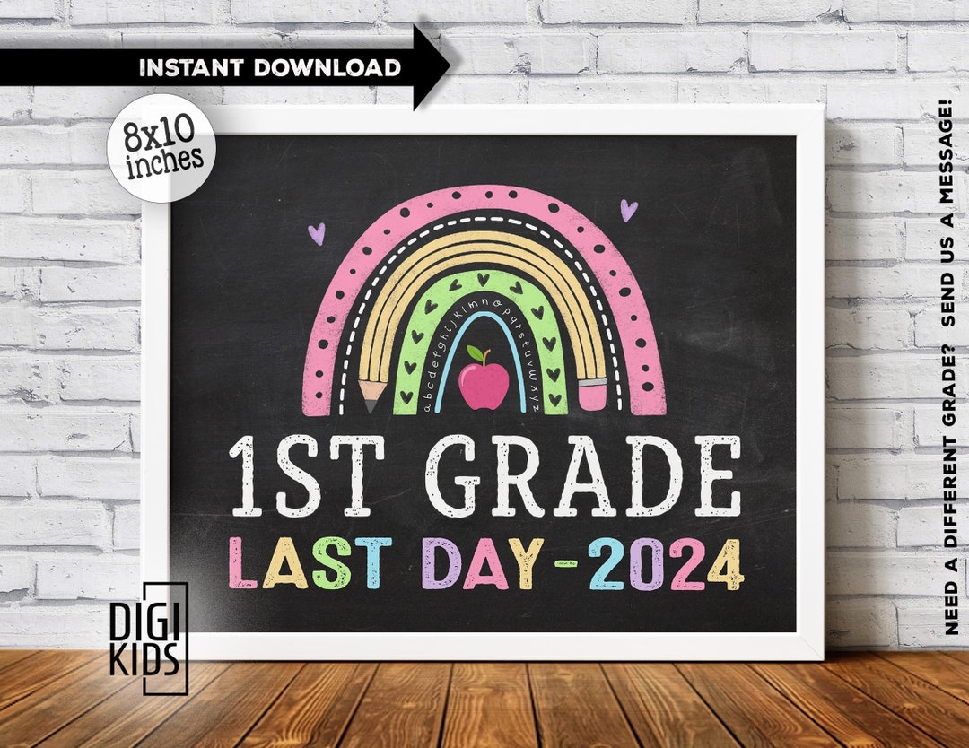 Last Day of 1st Grade Printable Sign Rainbow 1st Grade Chalkboard ...