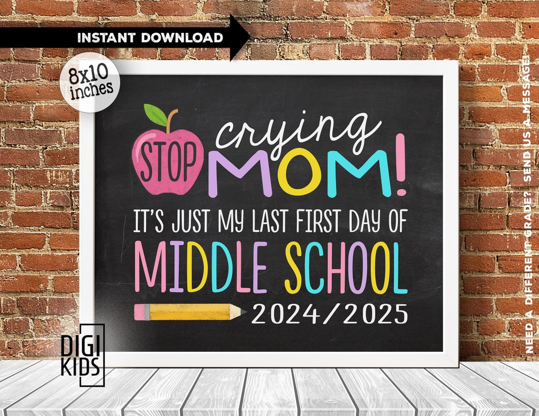 Last First Day of Middle School Sign - 1st Day of Middle School Sign ...