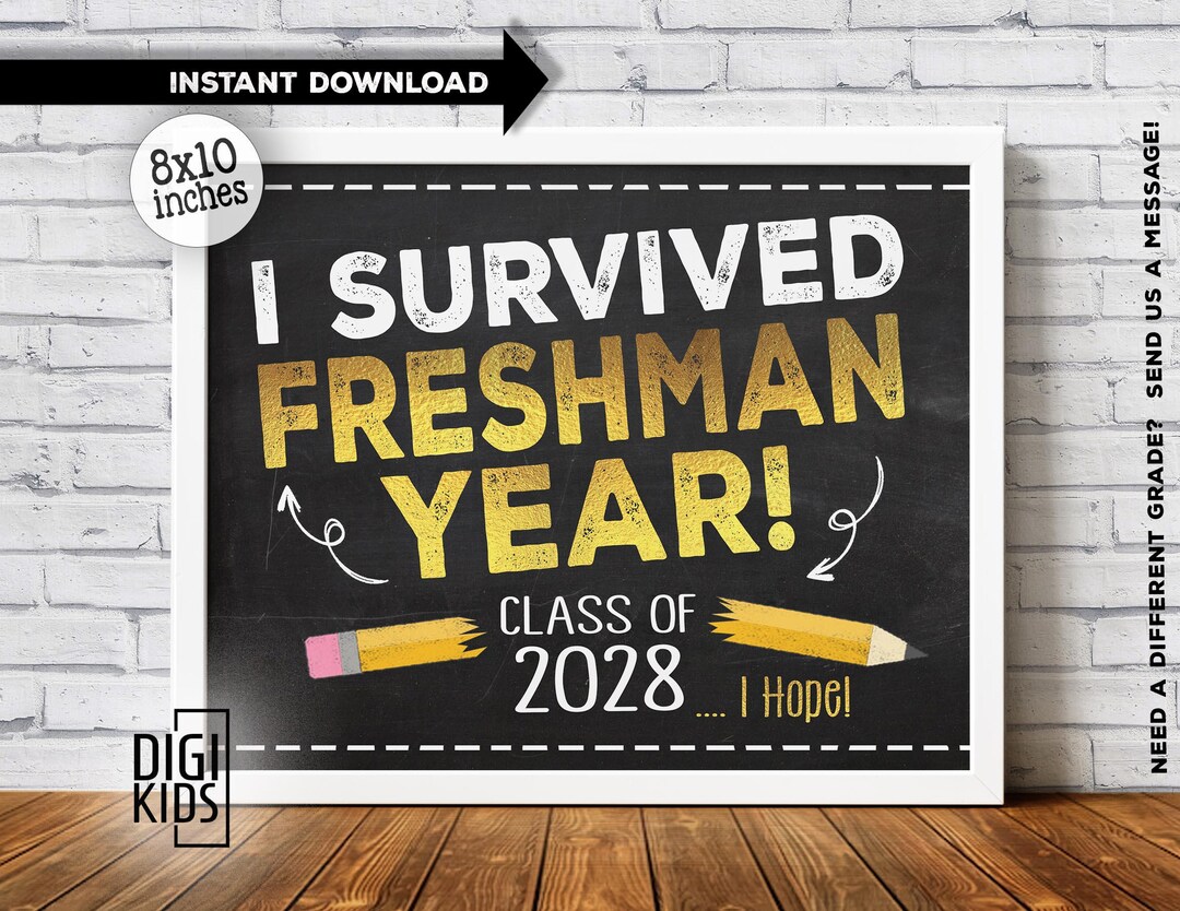 Last Day of Freshman Year Sign 2025 - Class of 2028 Freshman Year ...