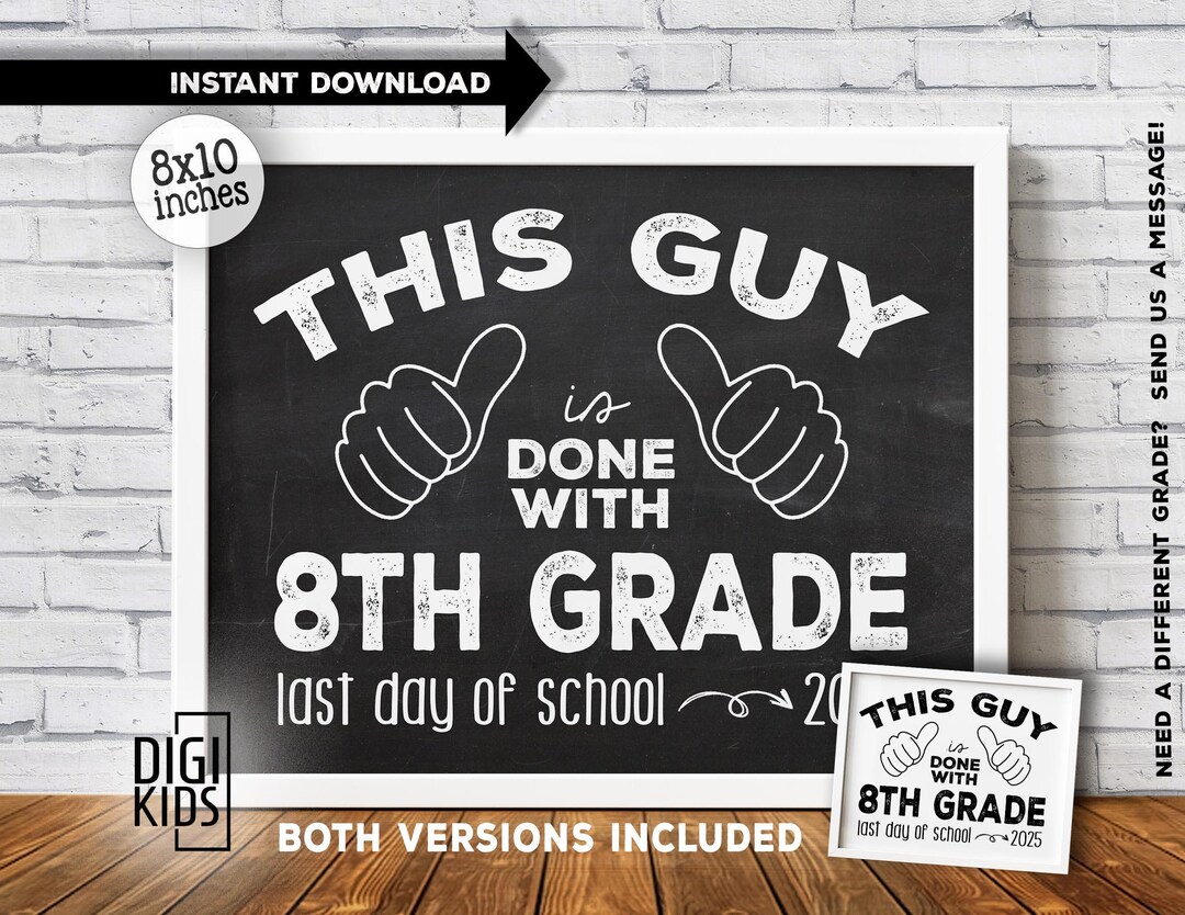 Last Day of 8th Grade Sign 2025 - This Guy 8th Grade Printable - Middle ...