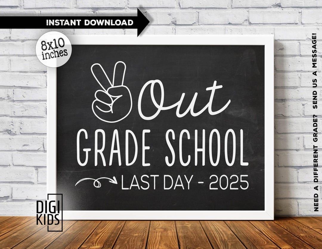 Last Day of Grade School Printable - Peace Out Elementary Sign 2025 ...