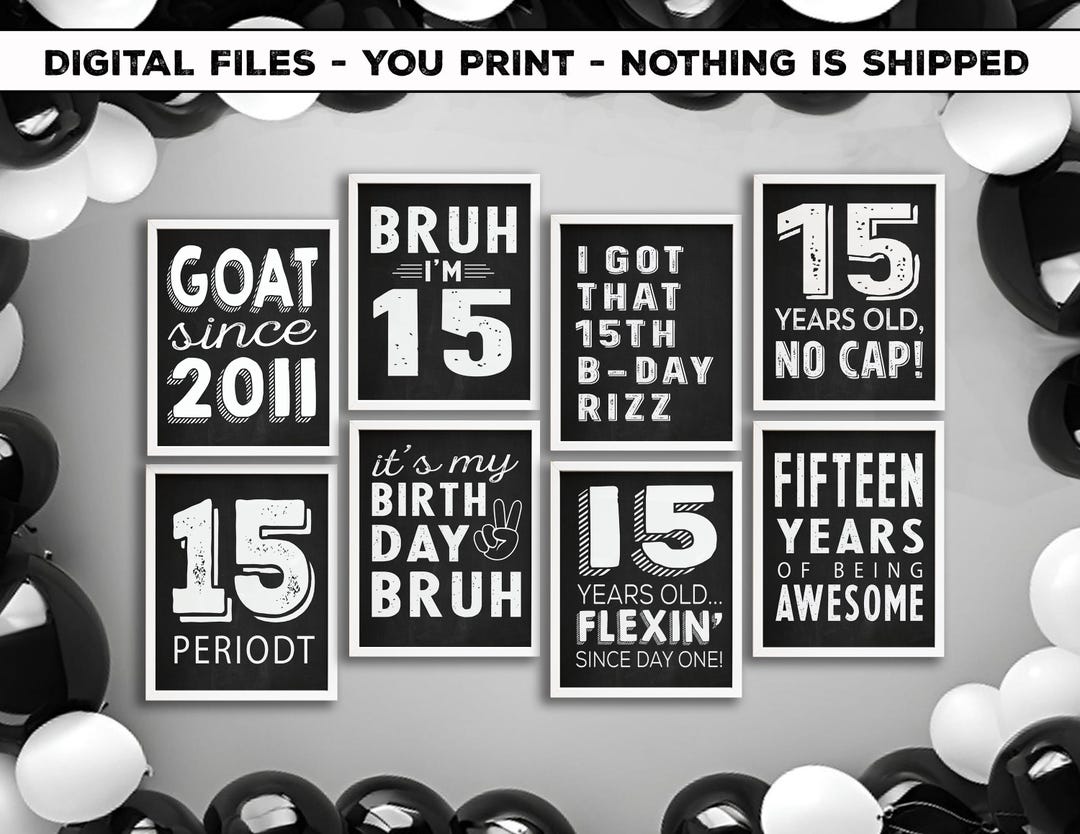 15th Birthday Printable Signs - 15th Birthday Party Decorations - BRUH ...