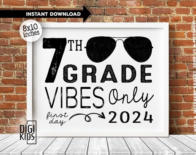 First Day of 7th Grade Sign Printable 7th Grade Vibes Only 2024 First ...