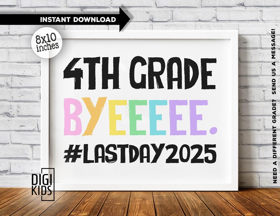 Last Day of 4th Grade Sign - Last Day of School Sign 2025 - Bye Bye ...