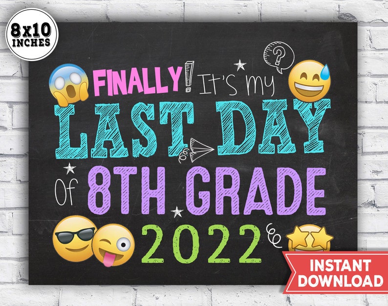 Last Day of 8th Grade Sign Last Day of School Sign 2021 2022 | Etsy