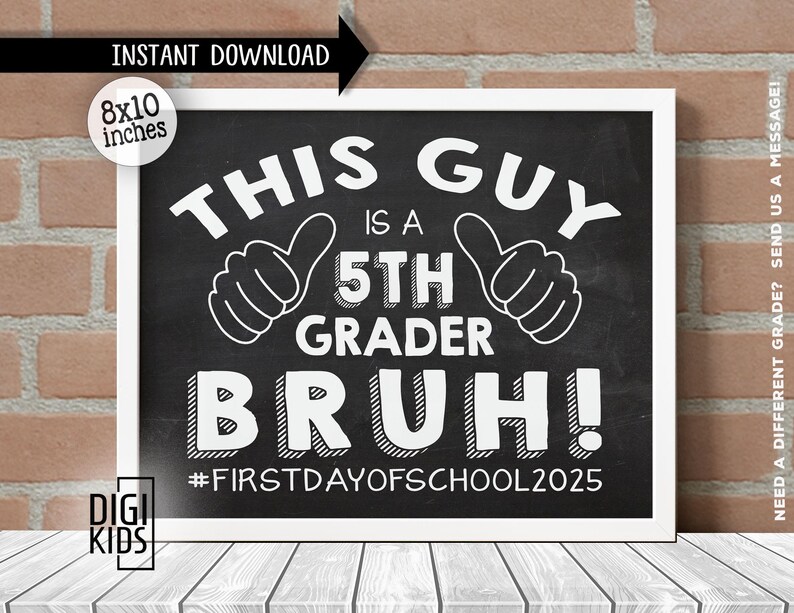 First Day of 5th Grade Sign Printable - Chalkboard Boys This guy bruh ...