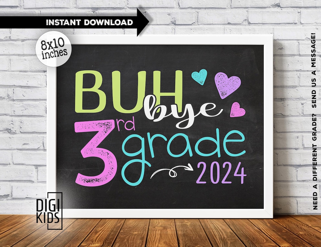 Last Day of 3rd Grade Printable - Buh Bye 3rd Grade Sign 2024 - Last ...