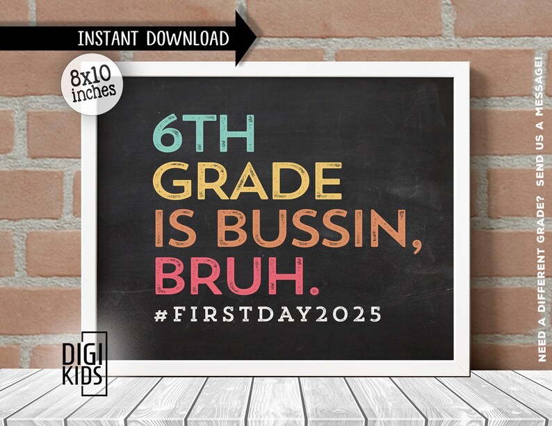 1st Day 6th Grade Sign 2025 - First Day of 6th Grade Bussin BRUH - Back ...
