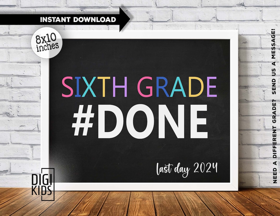 6th Grade Printable Sign 2024 - Last Day of School Sign - 6th Grade ...