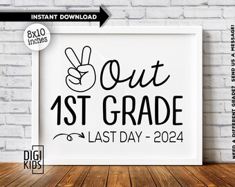 Last Day of School Sign 1st Grade Printable Sign 2024 Peace Out 1st ...