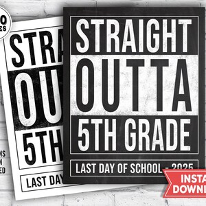 Last Day of 5th Grade Sign 2025 - Straight Outta 5th Grade Printable ...
