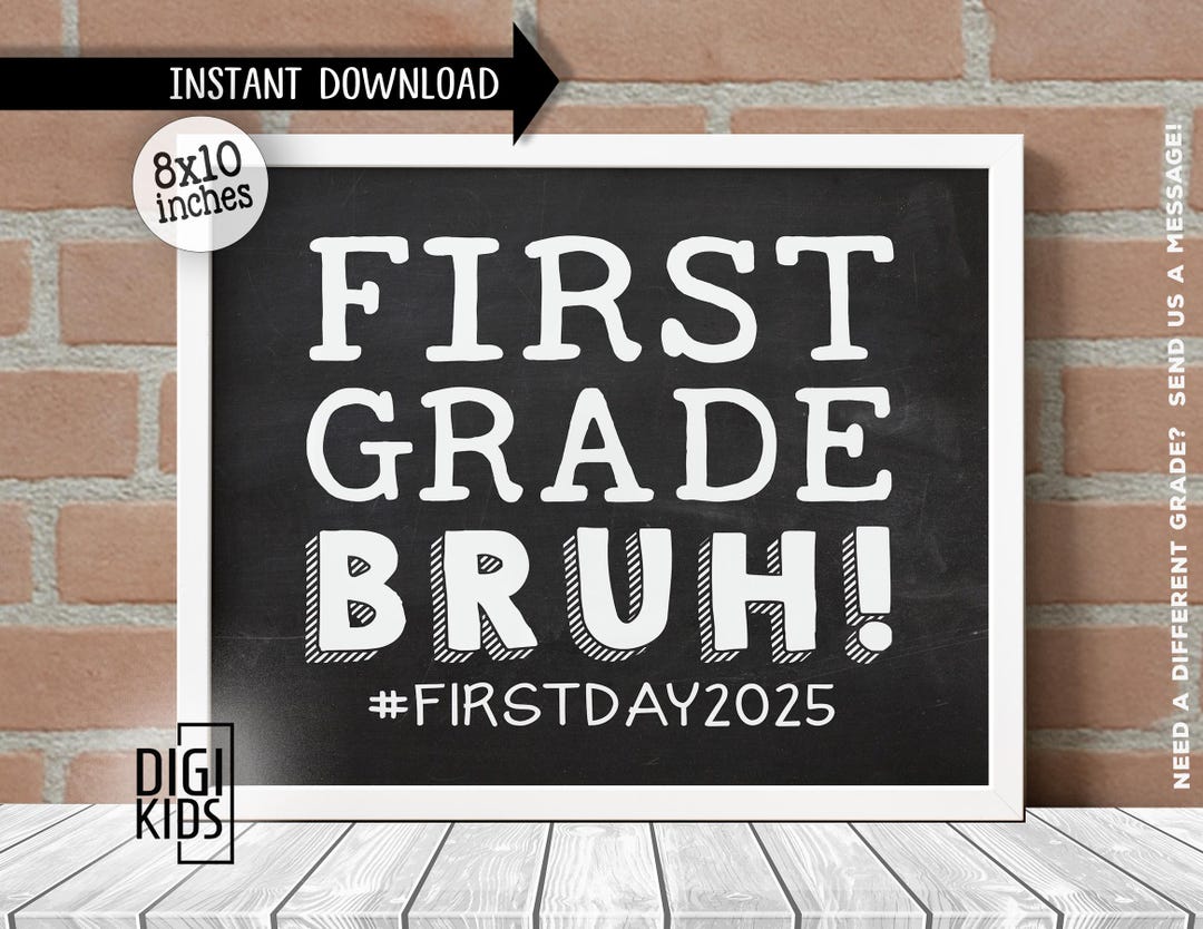First Day of 1st Grade BRUH Printable Sign - First Day of School Sign ...
