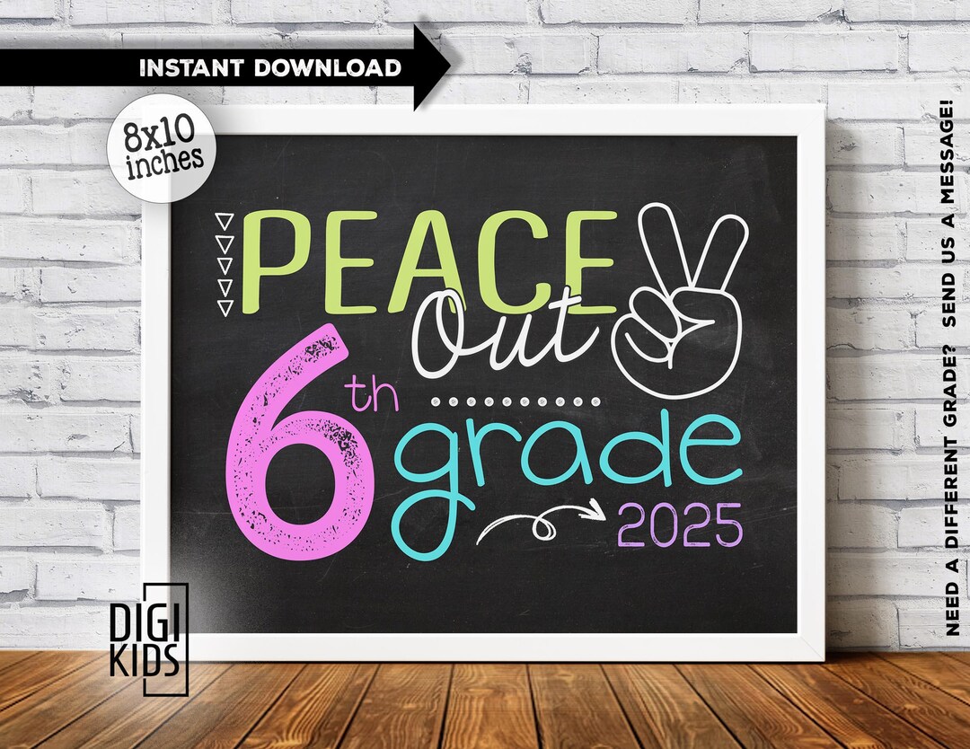 Last Day of 6th Grade Printable - Peace Out 6th Grade Chalkboard Sign ...