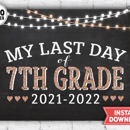 Last Day of 7th Grade Sign Last Day of School Sign 2021 2022 - Etsy