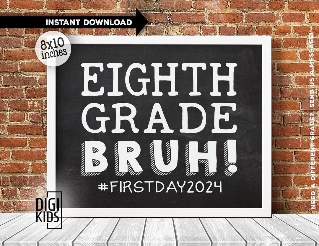 1st Day of School Sign - 8th Grade BRUH Printable Poster - First Day of ...