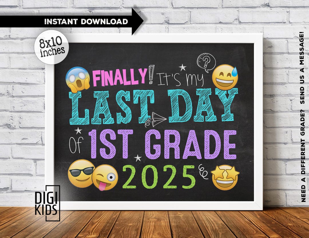 Last Day of 1st Grade Sign - Last Day of School Sign 2025 - EMOJI First ...