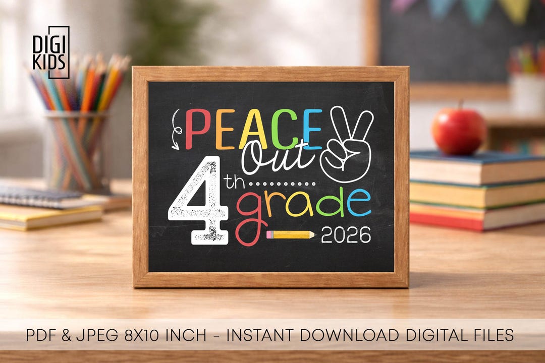 Last Day of 4th Grade Printable - Peace Out 4th Grade Chalkboard Sign ...