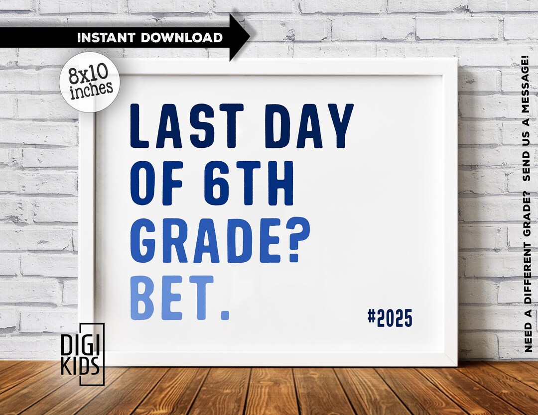 Last Day of 6th Grade Sign 2025 - 6th Grade Printable Sign - 6th Grade ...