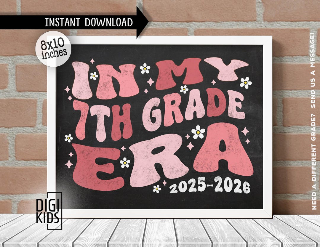 First Day of 7th Grade Sign Printable - Back to School Chalkboard Sign ...
